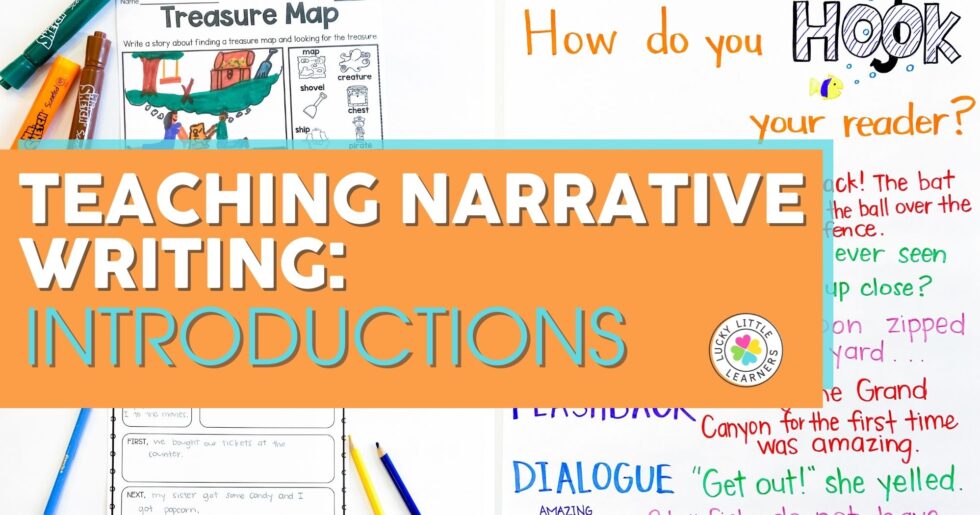 Teaching Narrative Writing: Introductions - Lucky Little Learners