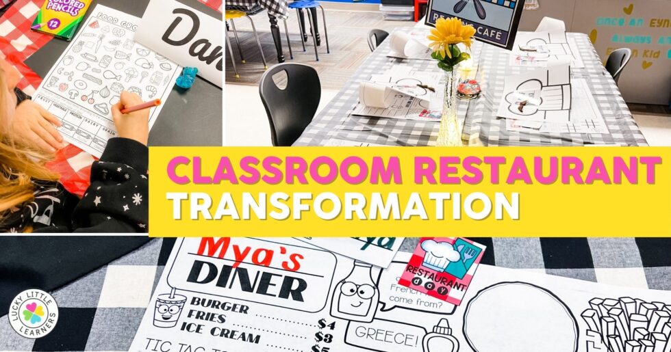 Classroom Restaurant Transformation - Lucky Little Learners