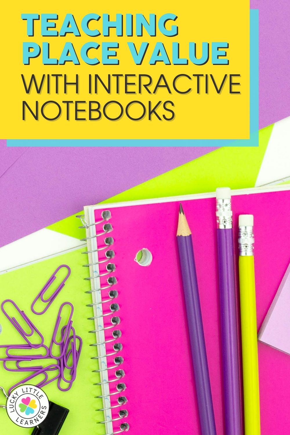 Teaching Place Value with Interactive Notebooks - Lucky Little Learners