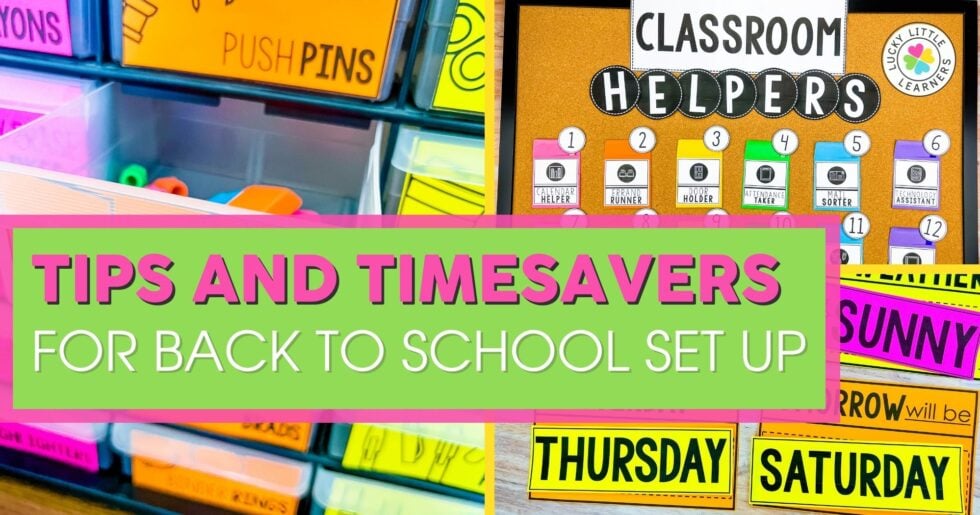 Tips and Timesavers for Back to School Set Up - Lucky Little Learners