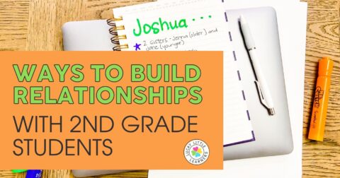 12 Ways to Build Relationships with 2nd Grade Students - Lucky Little ...
