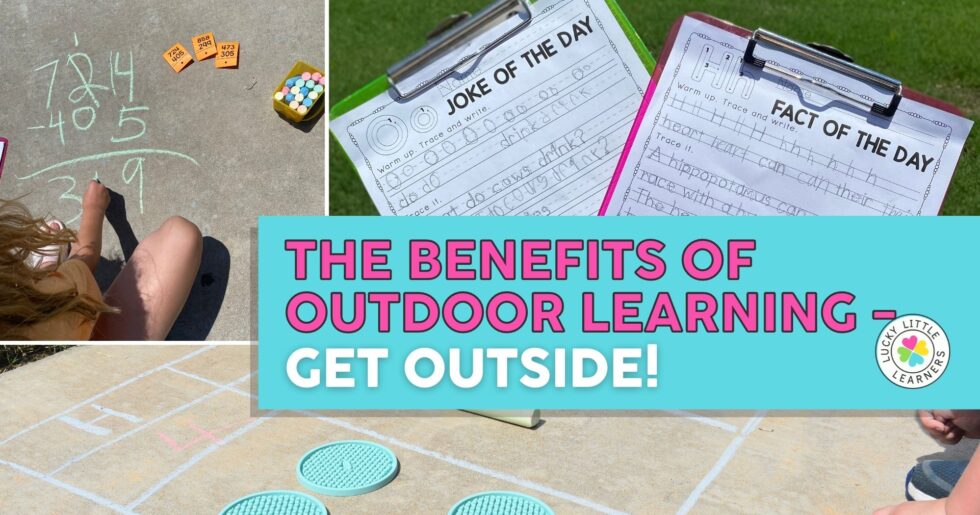 The Benefits of Outdoor Learning - Get Outside! - Lucky Little Learners