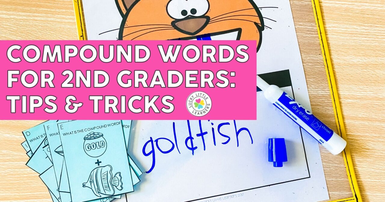 Compound Words for 2nd Graders: Tips & Tricks - Lucky Little Learners