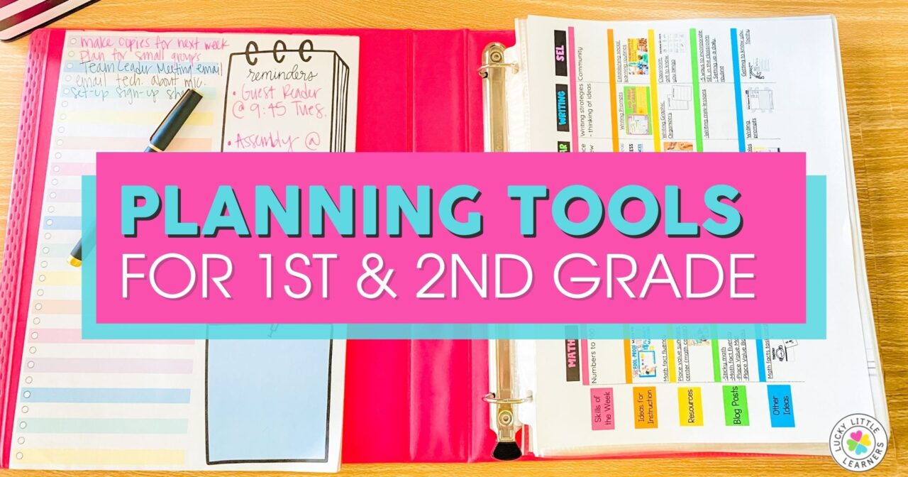 Planning Tools For 1st Grade/2nd Grade - Lucky Little Learners