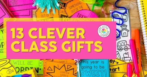 13 Clever Class Gifts - Lucky Little Learners