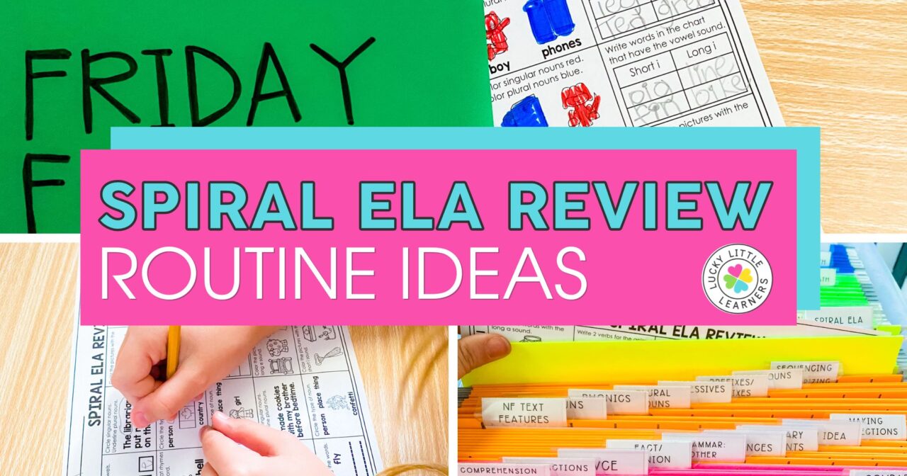 Spiral ELA Review Routine Ideas - Lucky Little Learners