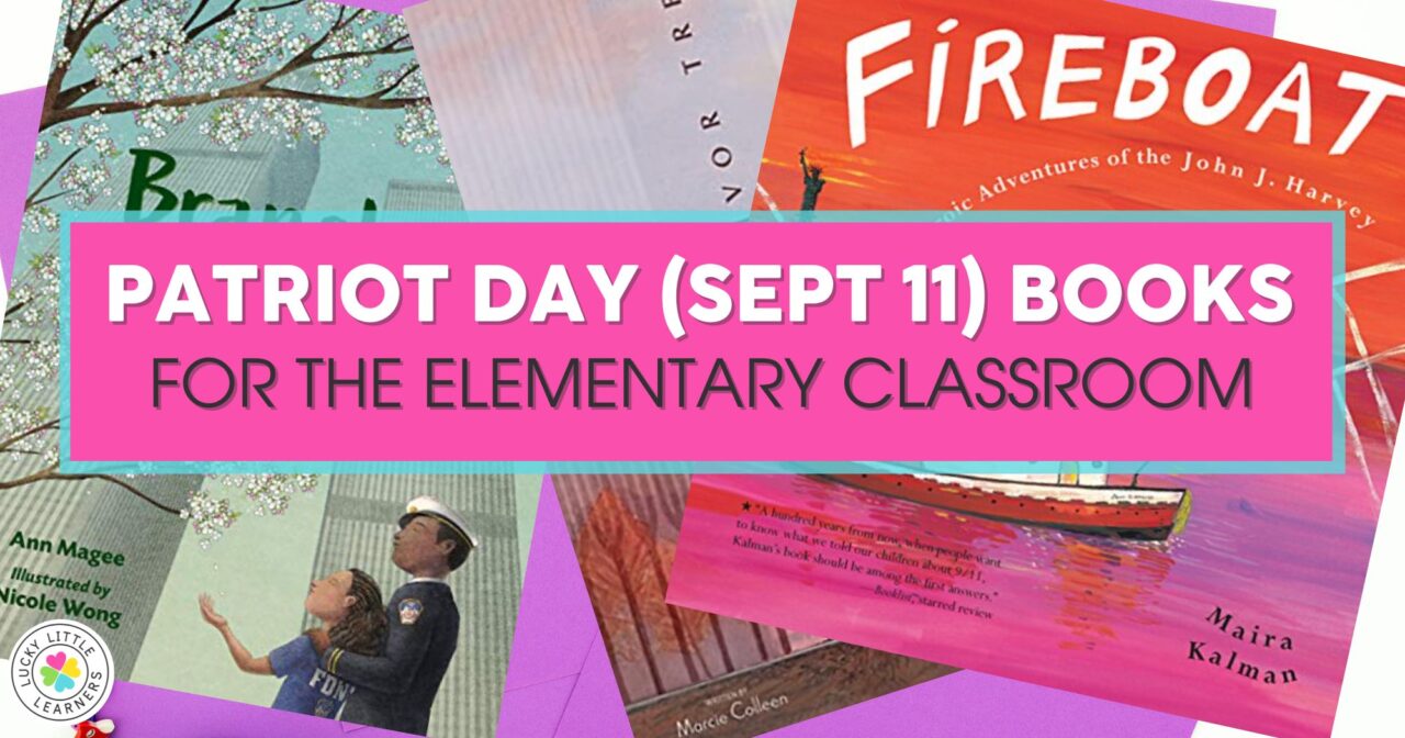 11 Read Alouds for Patriot's Day: September 11th - Lucky Little Learners
