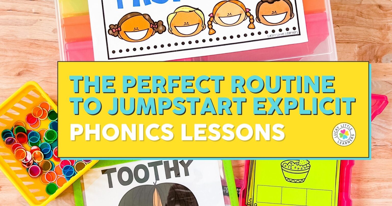 The Perfect Routine to Jumpstart Explicit Phonics Lessons - Lucky ...