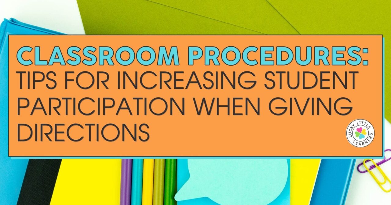 No More Repeating Directions! Tips for Increasing Student Participation ...