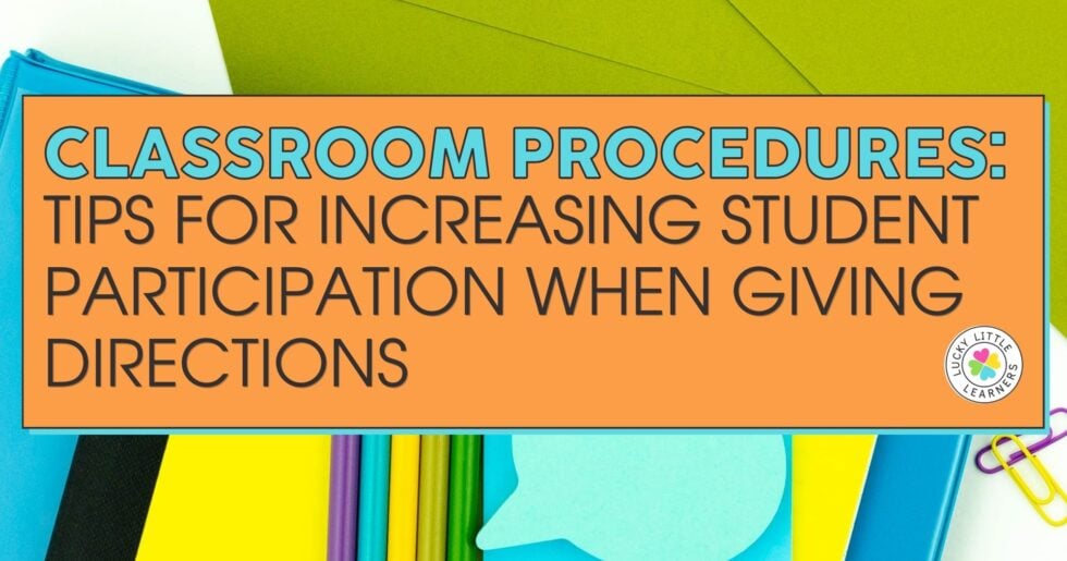 No More Repeating Directions! Tips for Increasing Student Participation ...