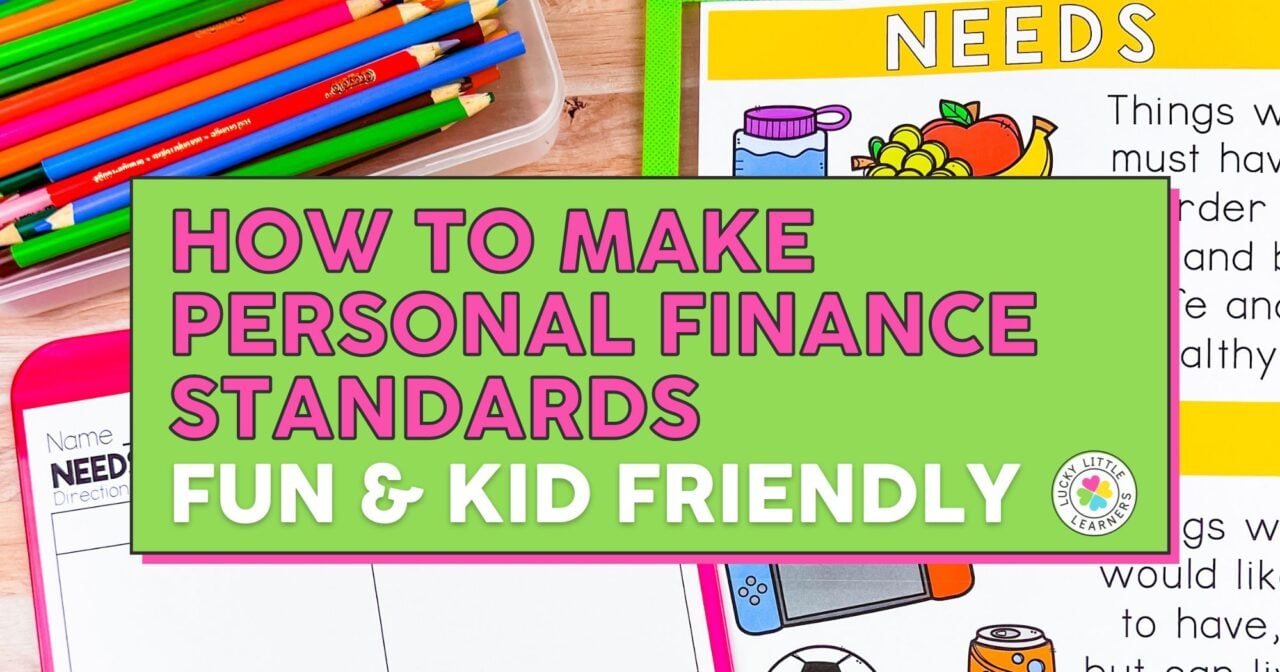 How to Make Personal Finance Standards Fun & Kid Friendly - Lucky Little Learners
