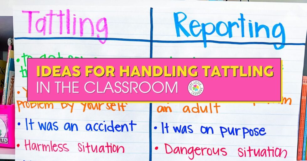 Ideas for Handling Tattling in the Classroom - Lucky Little Learners