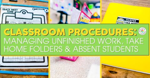 Classroom Procedures: Managing Unfinished Work, Take Home Folders ...