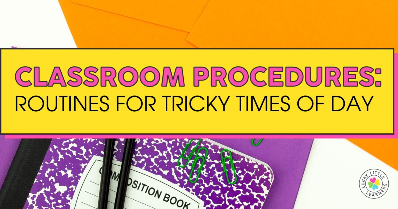 Classroom Procedures: Routines for Transition Times During the School ...