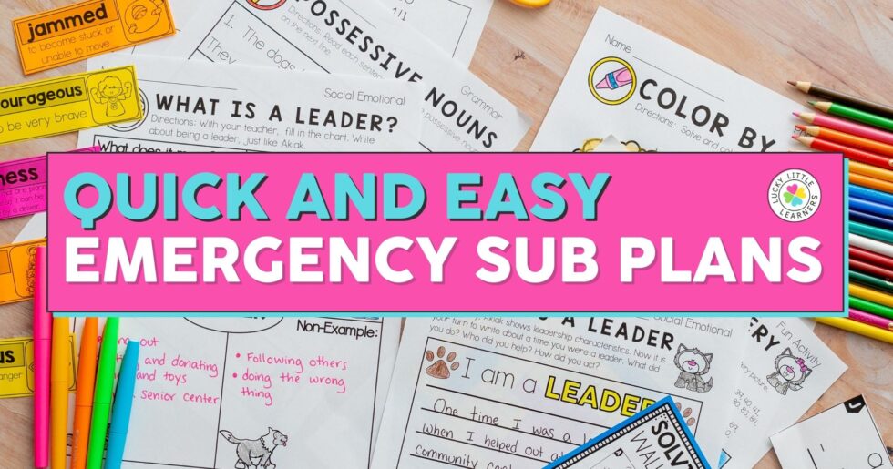 Quick and Easy Emergency Sub Plans - Lucky Little Learners