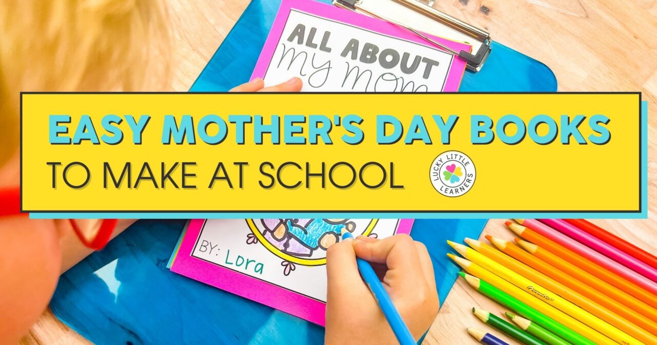 Easy Mother's Day Books to Make at School - Lucky Little Learners