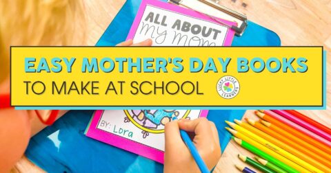 Easy Mother's Day Books to Make at School - Lucky Little Learners
