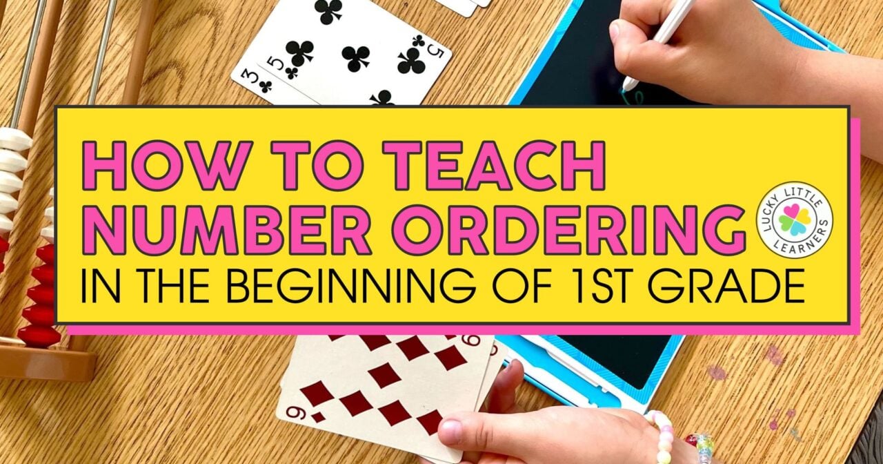 How to Teach Ordering Numbers in the Beginning of 1st Grade - Lucky ...
