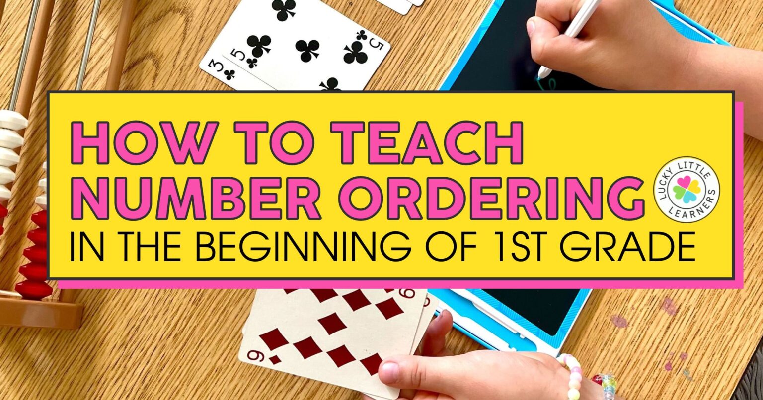 How to Teach Ordering Numbers in the Beginning of 1st Grade - Lucky ...