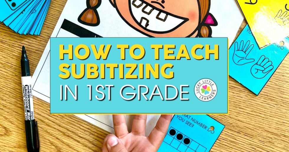 How to Teach Subitizing in 1st Grade - Lucky Little Learners