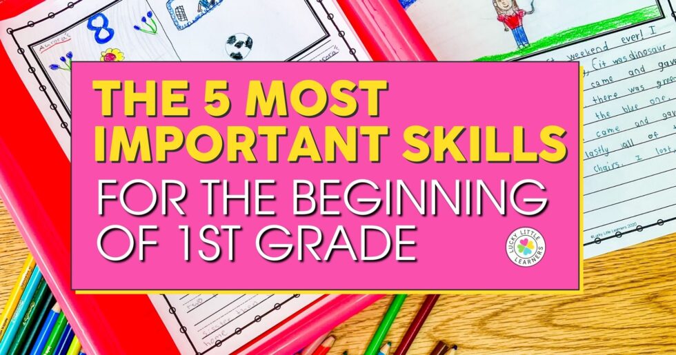 The 5 Most Important Skills for the Beginning of 1st Grade - Lucky ...