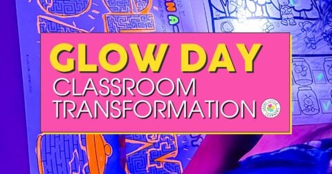 Glow Day Classroom Transformation - Lucky Little Learners