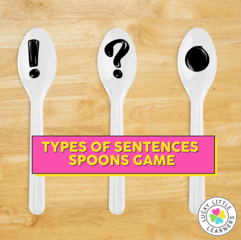 Fun Ways to Teach the 4 Types of Sentences - Lucky Little Learners