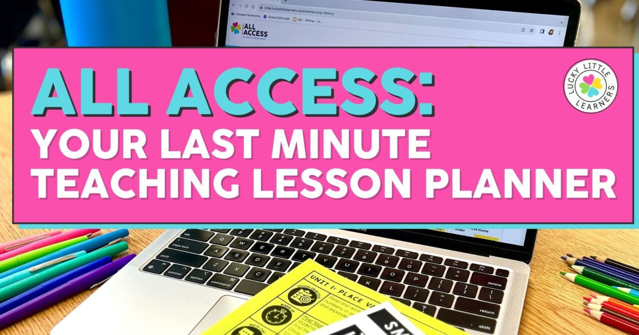 All Access: Your Last Minute Teaching Lesson Planner - Lucky Little ...