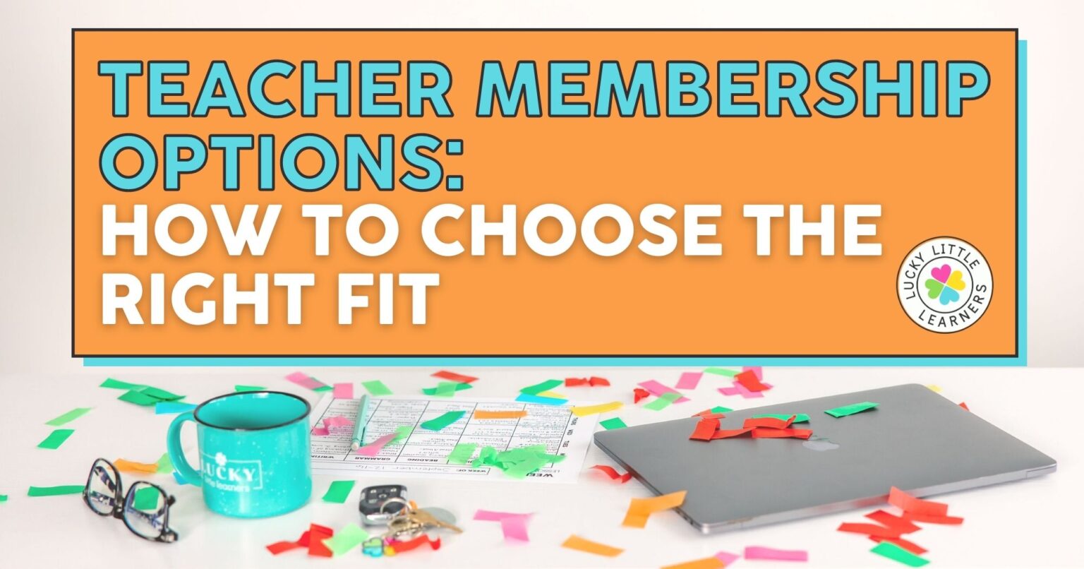 Teacher Membership Options: How to Choose the Right Fit - Lucky Little ...