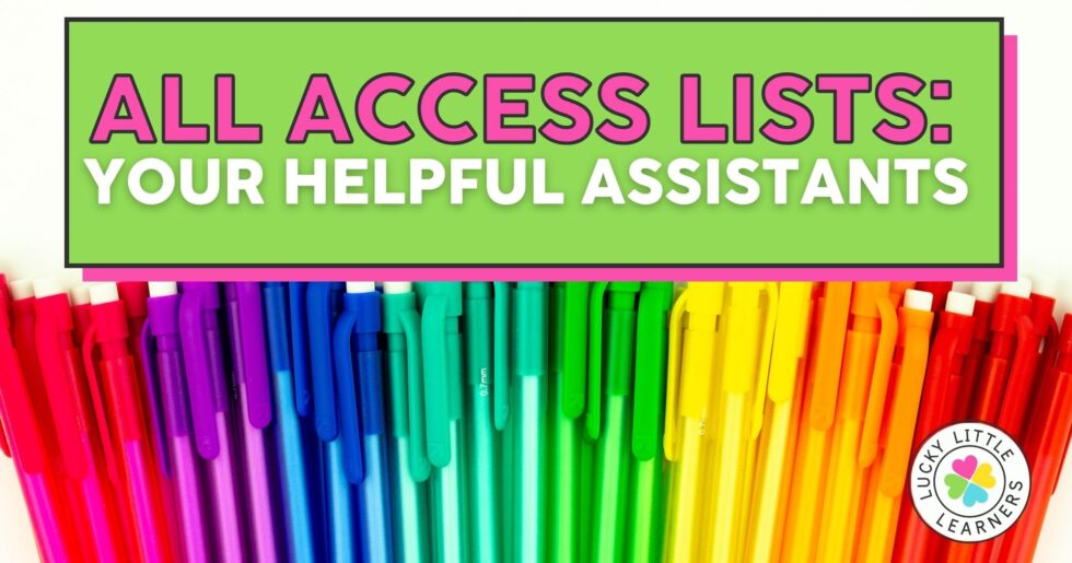 All Access Lists: Your Helpful Assistants - Lucky Little Learners