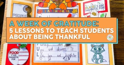 5 Lessons to Teach Students About Being Thankful - Lucky Little Learners