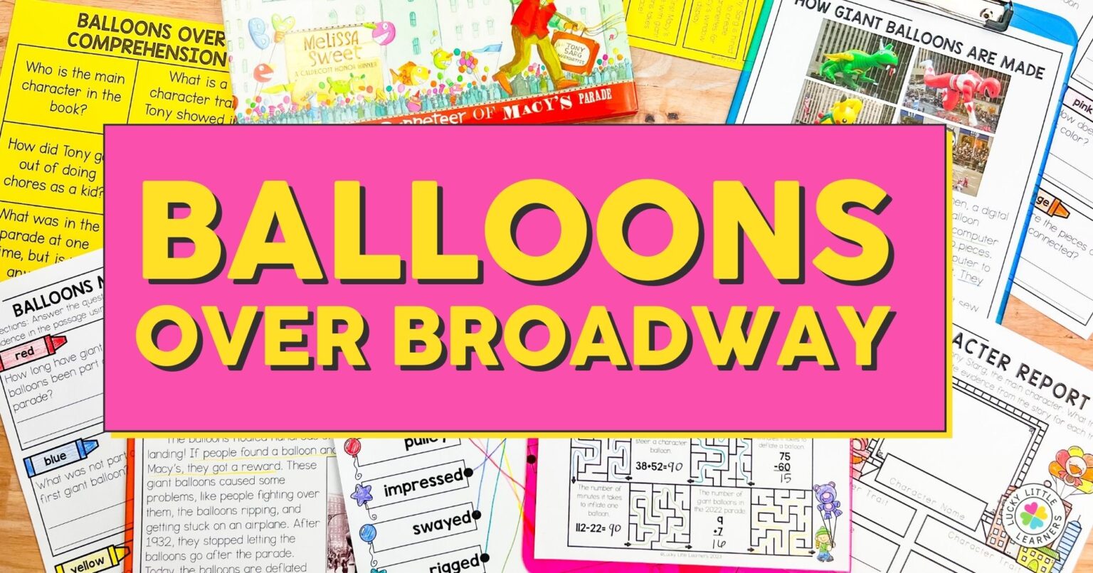 Balloons Over Broadway in the Classroom - Lucky Little Learners