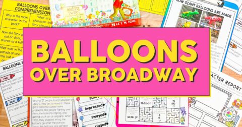 Balloons Over Broadway in the Classroom - Lucky Little Learners