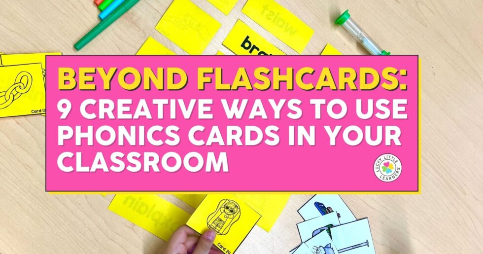 Beyond Flashcards: 9 Creative Ways to Use Phonics Cards - Lucky Little ...