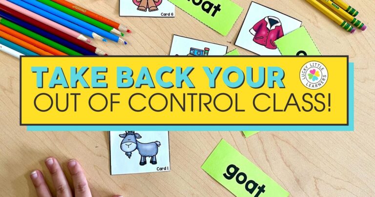 Take Back Your Out Of Control Class! - Lucky Little Learners