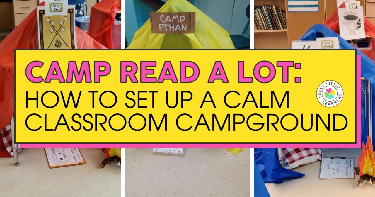 Camp Read A Lot: How to Set up a Calm Classroom Campground - Lucky ...