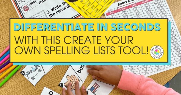 Differentiate in Seconds With This Create Your Own Spelling Lists Tool ...
