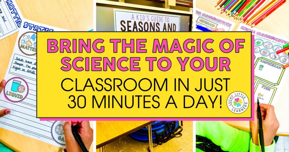 How to Teach Science in Just 30 Minutes a Day! - Lucky Little Learners
