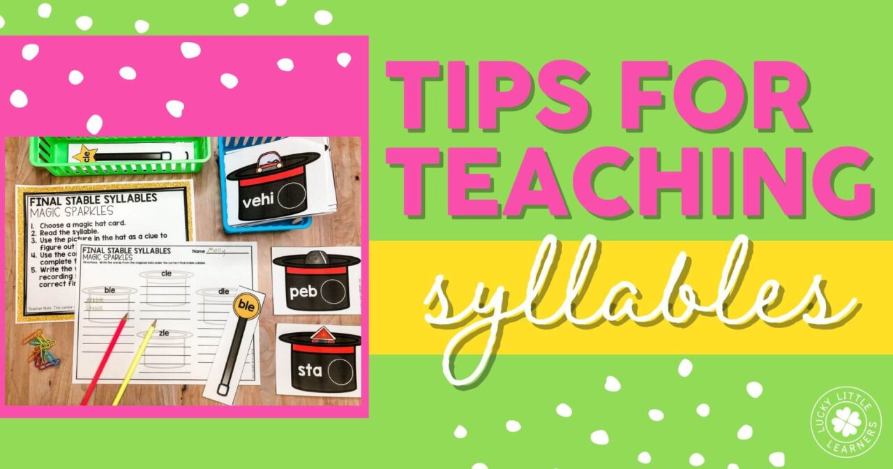 Tips for Teaching Syllables - Lucky Little Learners