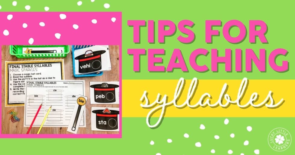 Tips for Teaching Syllables - Lucky Little Learners