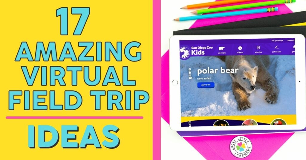 17 Amazing Virtual Field Trip Ideas - Lucky Little Learners