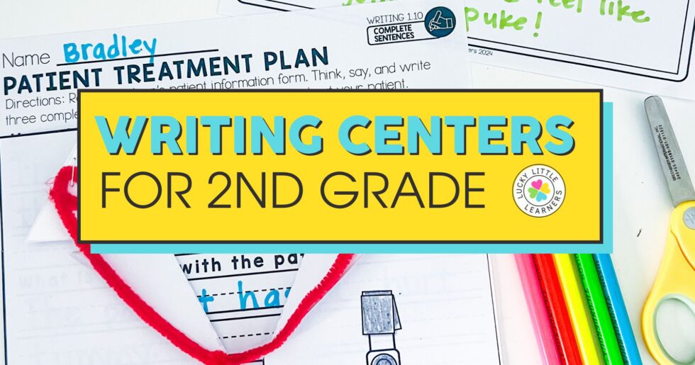 Writing Centers for Second Grade - Lucky Little Learners