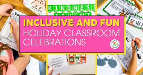 Inclusive and Fun Holiday Classroom Celebrations - Lucky Little Learners
