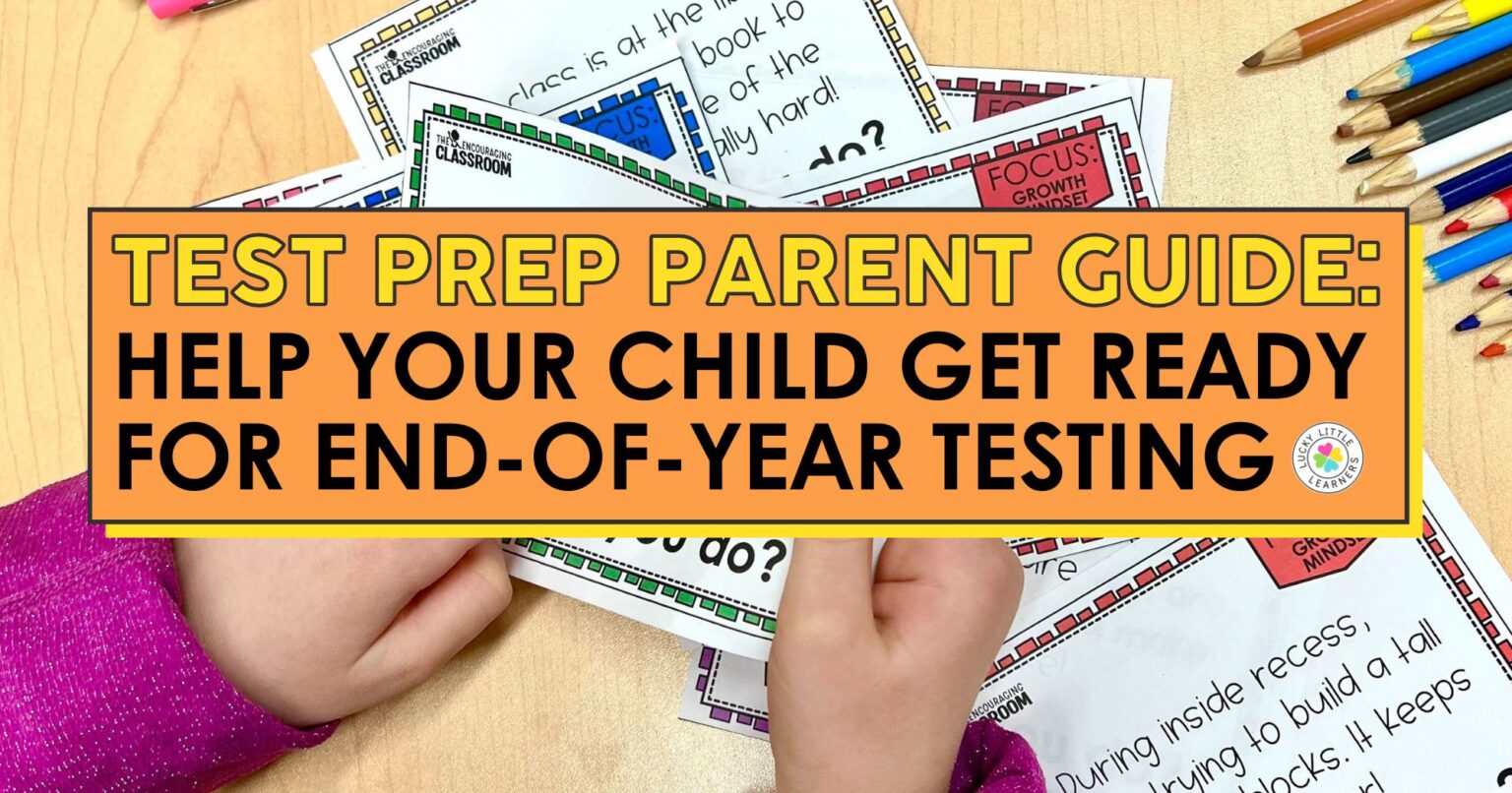 Test Prep Parent Guide: Help Your Child Get Ready for End-of-Year ...