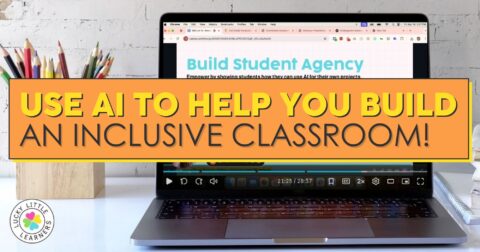 Use AI to Help You Build an Inclusive Classroom! - Lucky Little Learners