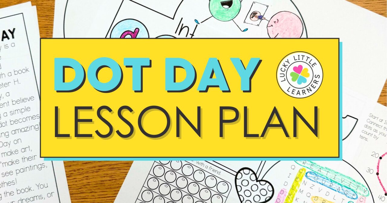 Dot Day Lesson Plan - Lucky Little Learners