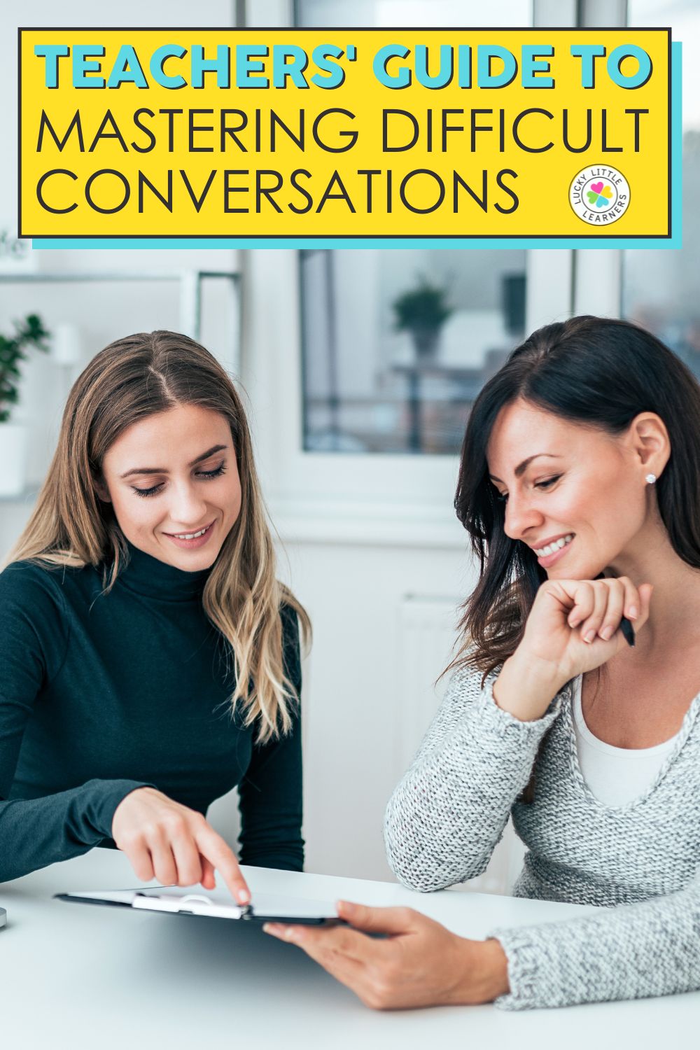 Teachers' Guide to Mastering Difficult Conversations - Lucky Little ...