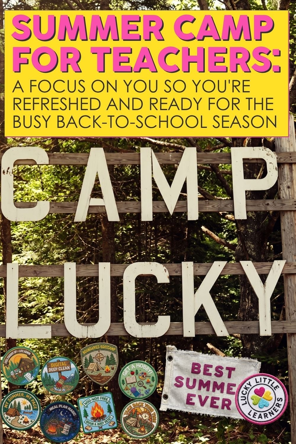 Summer Camp for Teachers: Get Refreshed NOW so You're Ready for Back-to ...
